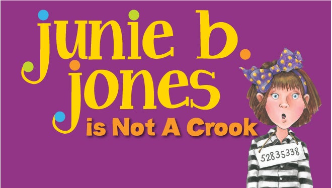 Junie B. Jones Is Not a Crook | Peace Center - Official Site